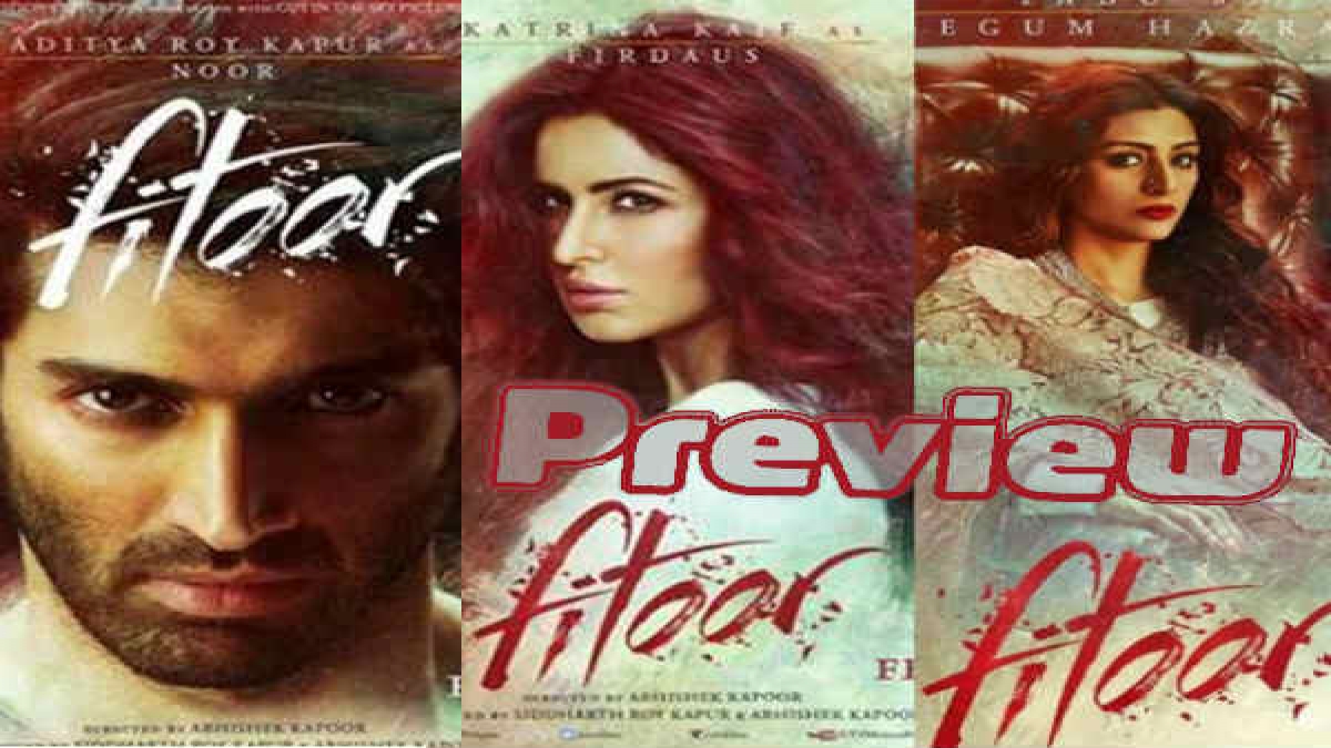 Fitoor film preview reasons to watch Katrina Kaif Aditya Roy Kapoor ...