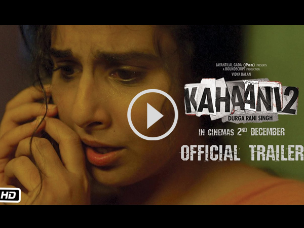 Vidya Balan's Kahaani 2 Official Trailer released - Hindi Filmibeat