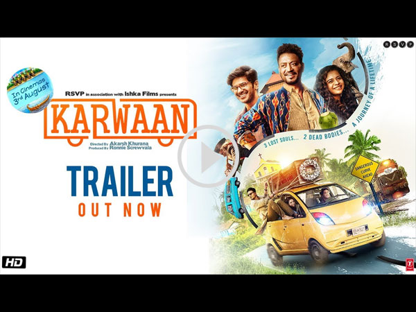 Karwaan Official Trailer- Irrfan Khan, Dulquer Salmaan, Mithila Palkar ...